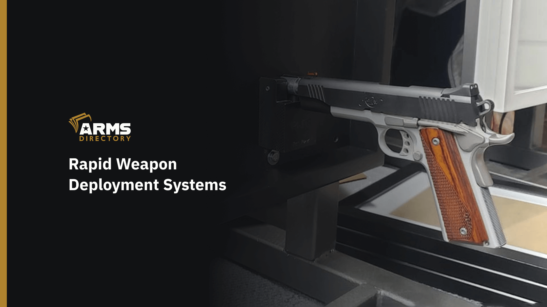 Rapid Weapon Deployment Systems - Arms Directory