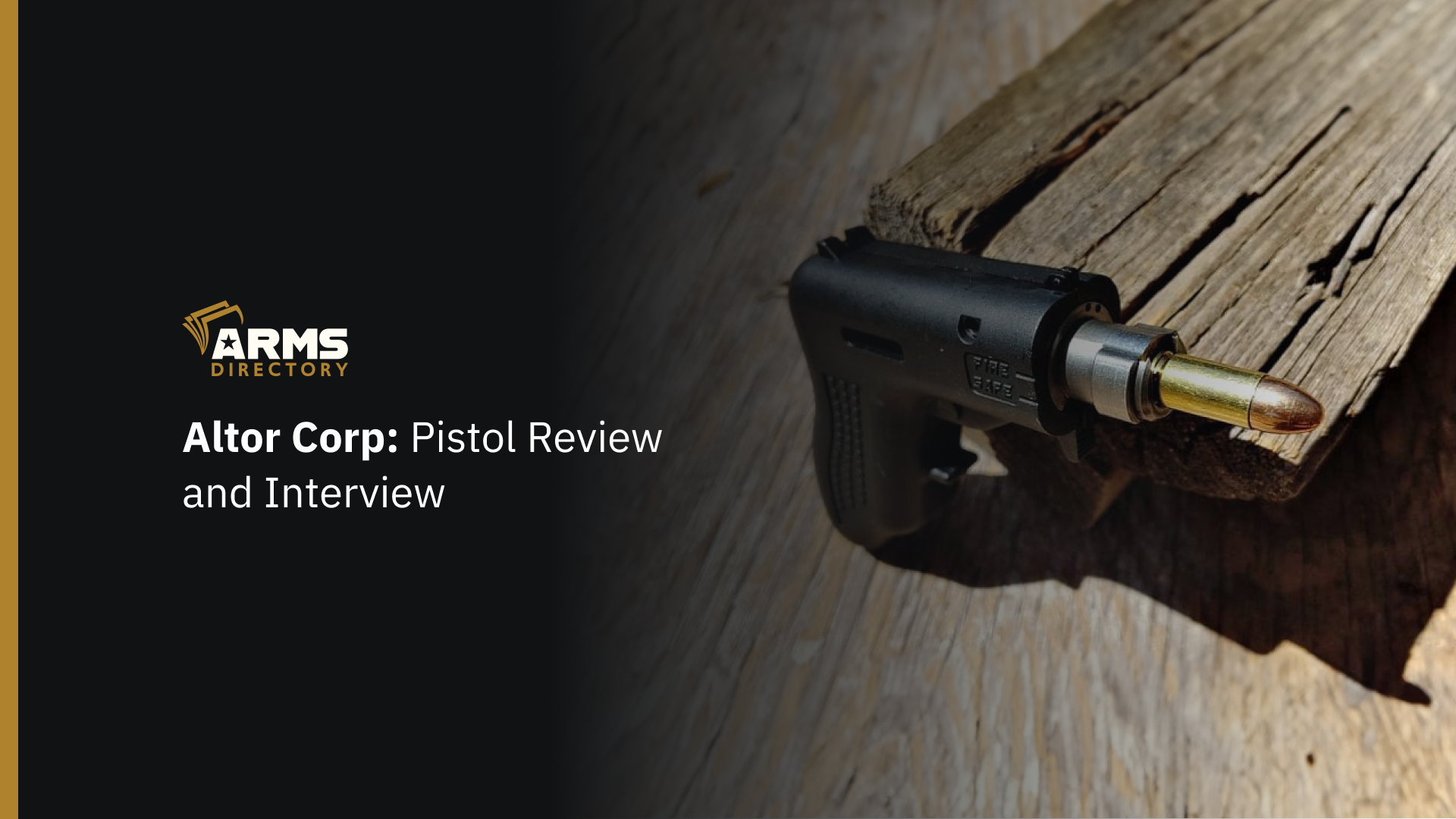 Altor Corp: Pistol Review and Interview - Arms Directory
