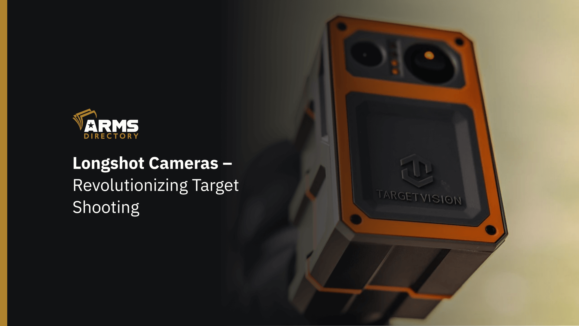 Longshot Cameras - Revolutionizing Target Shooting - Arms Directory