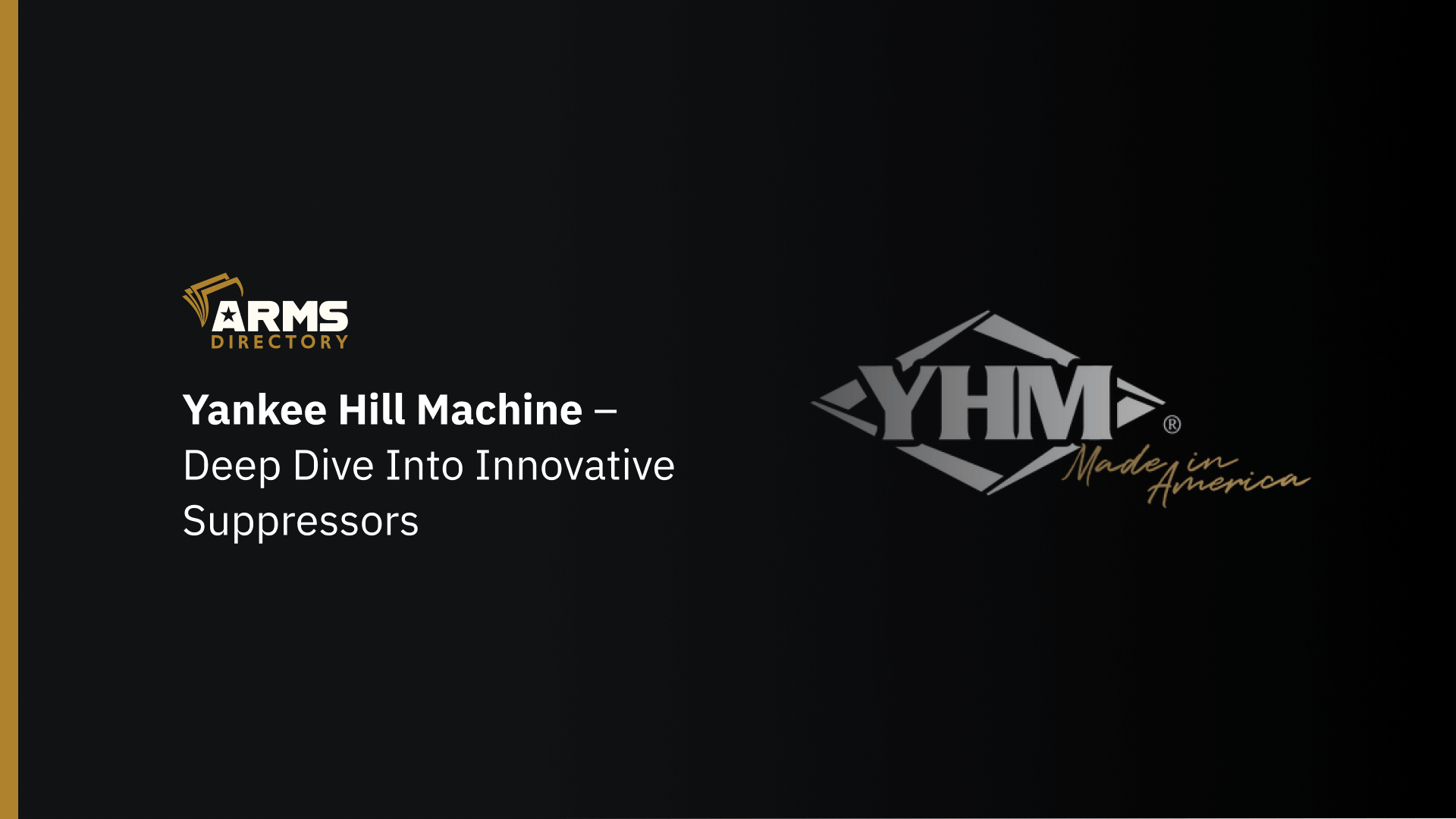 Yankee Hill Machine – Deep Dive Into Innovative Suppressors - Arms ...