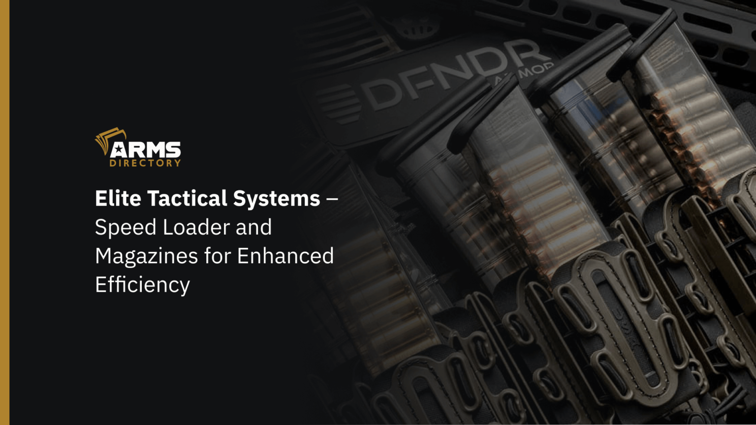 Elite Tactical Systems – Speed Loader and Magazines for Enhanced ...