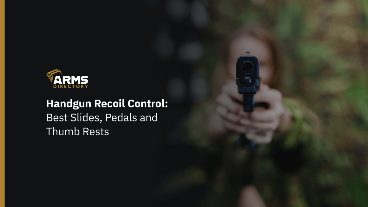 Handgun Recoil Control: Best Slides, Pedals and Thumb Rests - Arms ...