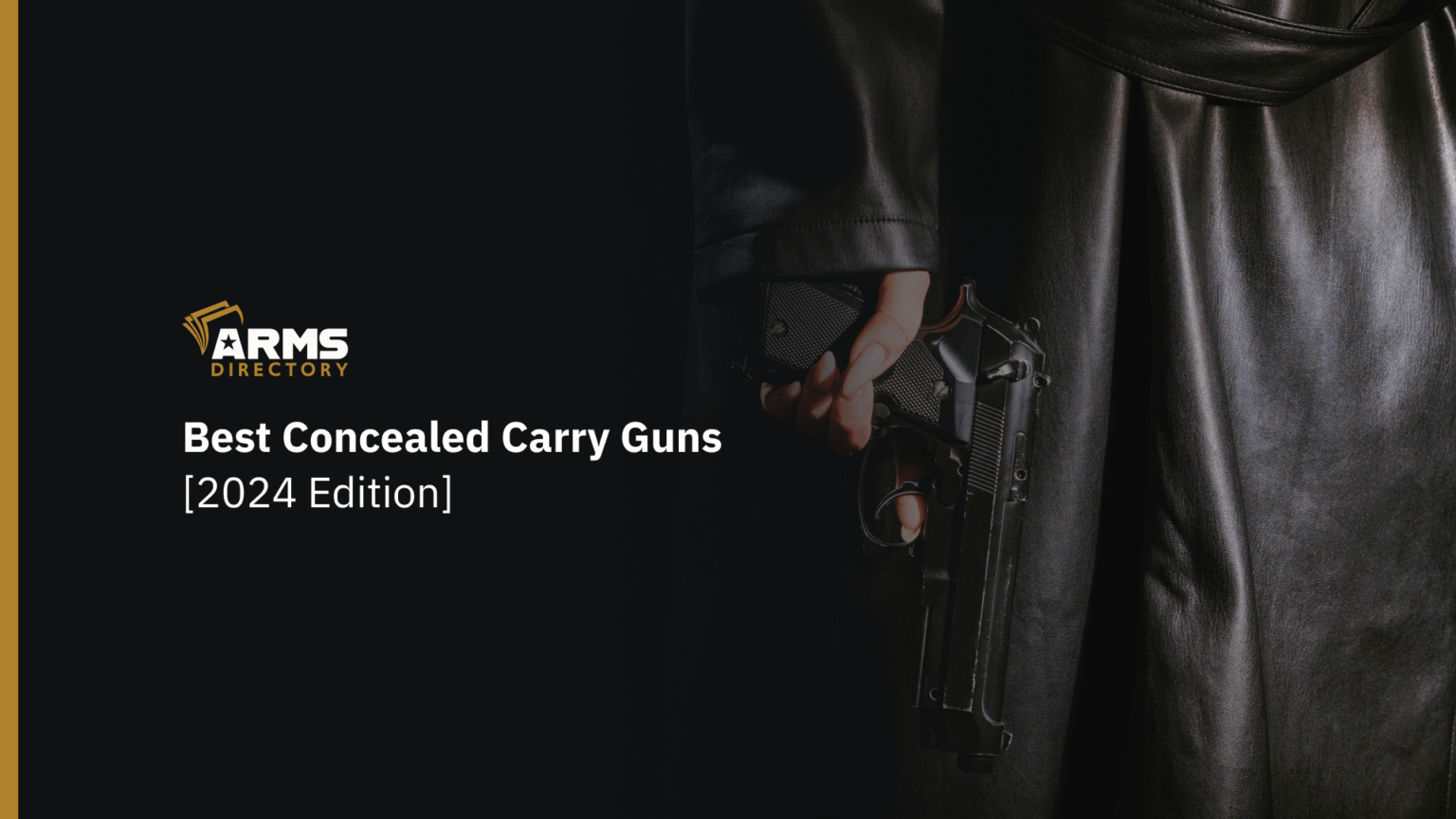 Best Concealed Carry Guns [2024 Edition] - Arms Directory